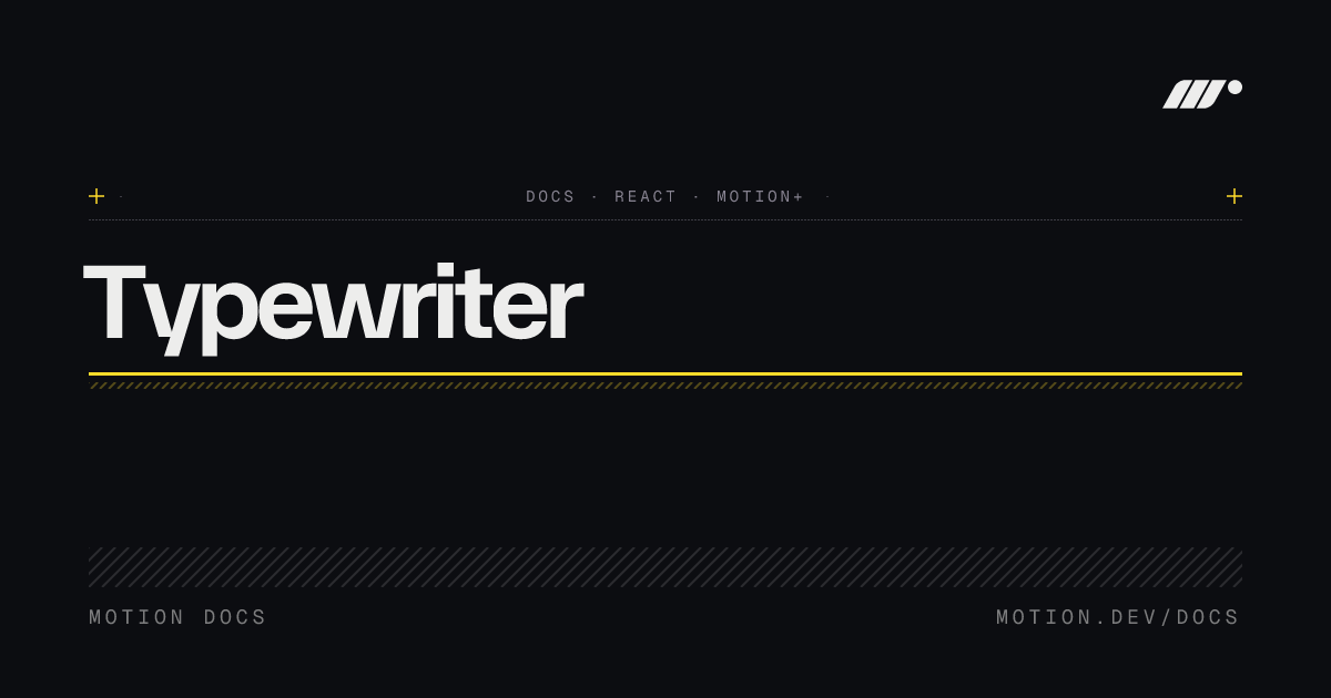 Typewriter: Realistic typing animations in React | Motion React